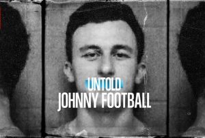 REVIEW: ‘Untold: Johnny Football’