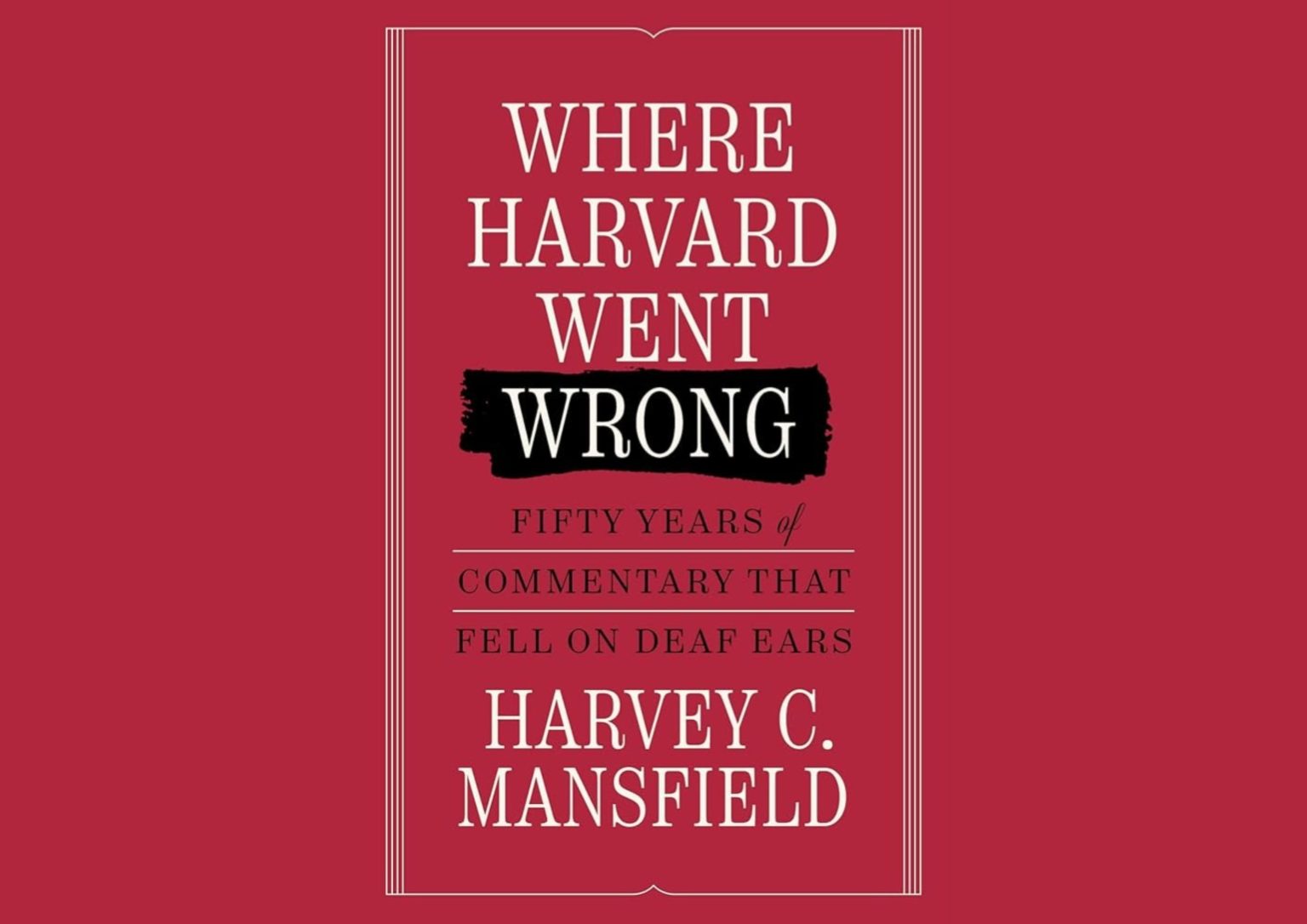 Harvard’s Slide into Stupidity